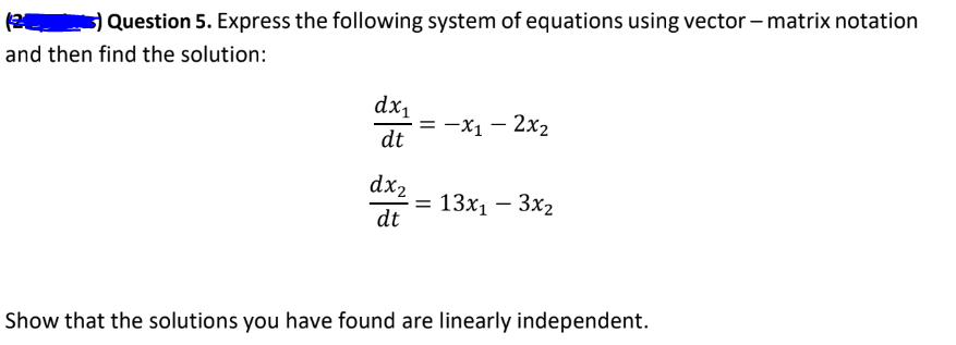 Solved (a) Question 5. Express the following system of | Chegg.com