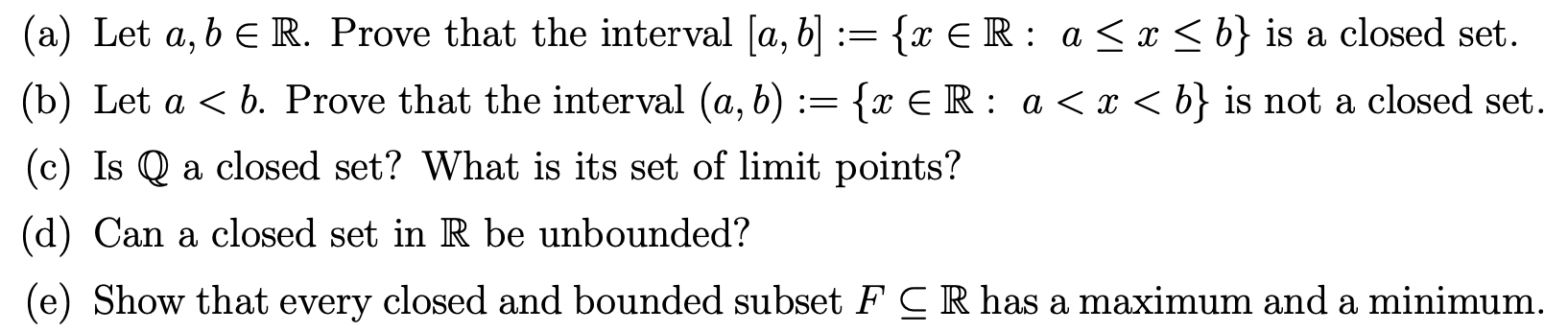 Solved (a) Let a, b E R. Prove that the interval [a, b] := | Chegg.com