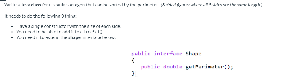 Solved Write a Java class for a regular octagon that can be | Chegg.com