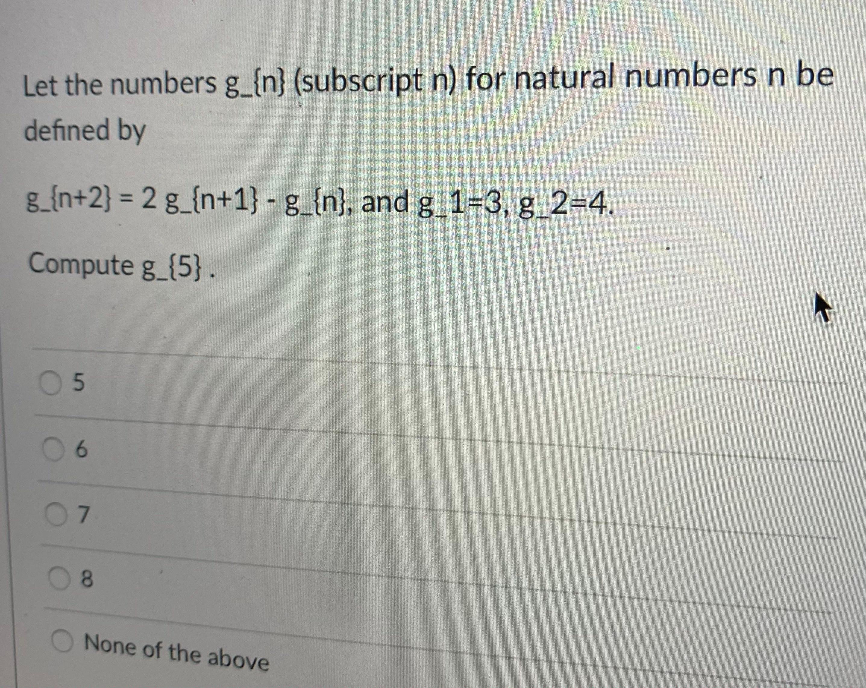 Solved Let the numbers g_{n} (subscript n) for natural | Chegg.com