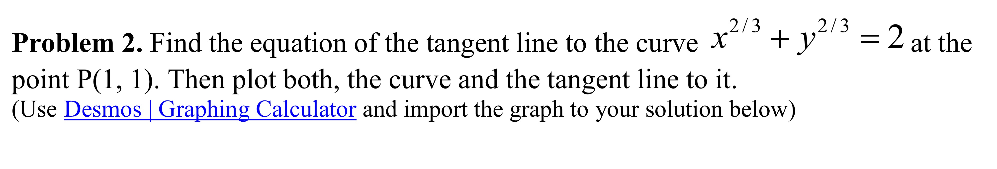Solved Problem 2. ﻿Find the equation of ﻿the tangent line to | Chegg.com