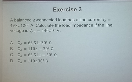 Solved Exercise 3A balanced Δ-connected load has a line | Chegg.com