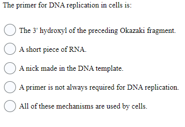 Solved answer this The primer for DNA replication in cells | Chegg.com