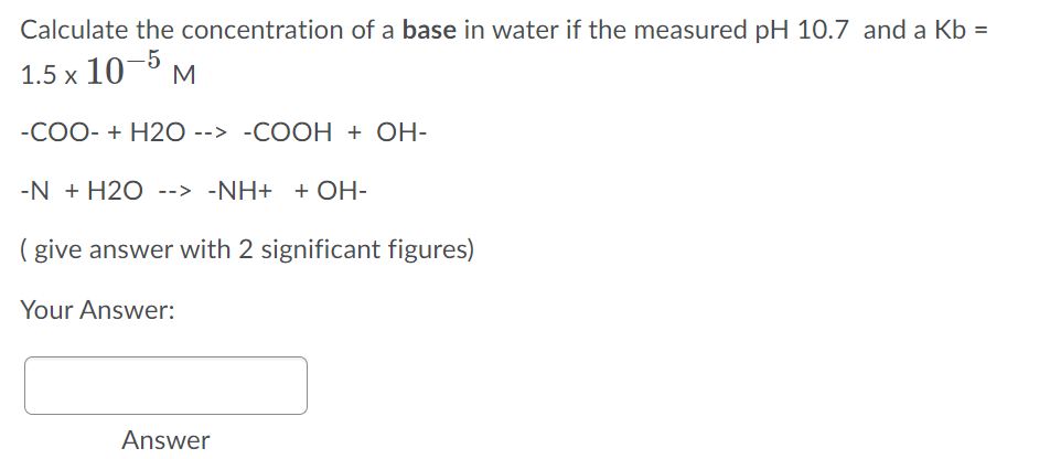 Solved Calculate the concentration of a base in water if the | Chegg.com