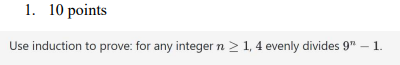 Use induction to prove: for any integer n≥1,4 evenly | Chegg.com