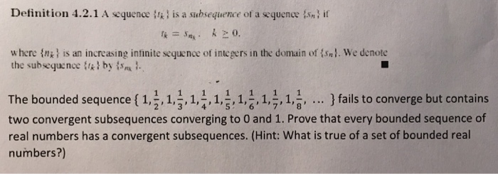 Solved Definition 4.2.1 A sequence is a subsequence of a | Chegg.com