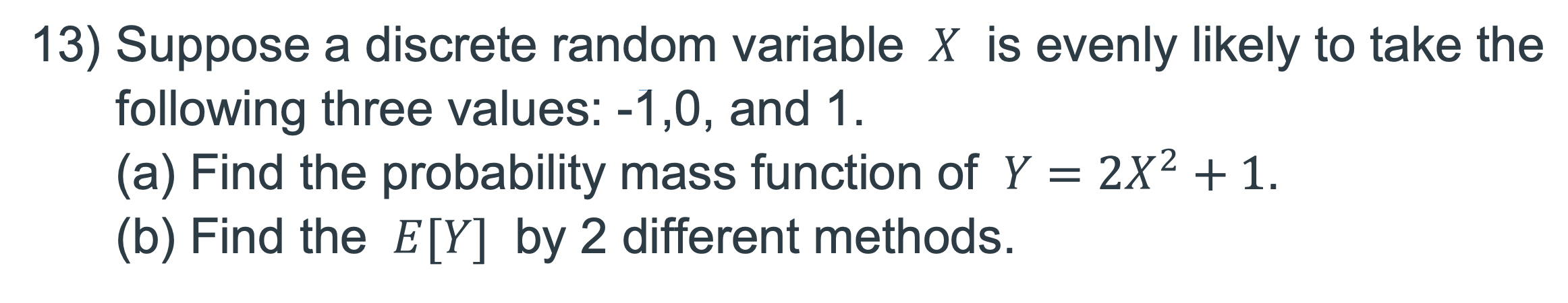 Solved 13) Suppose a discrete random variable X is evenly | Chegg.com