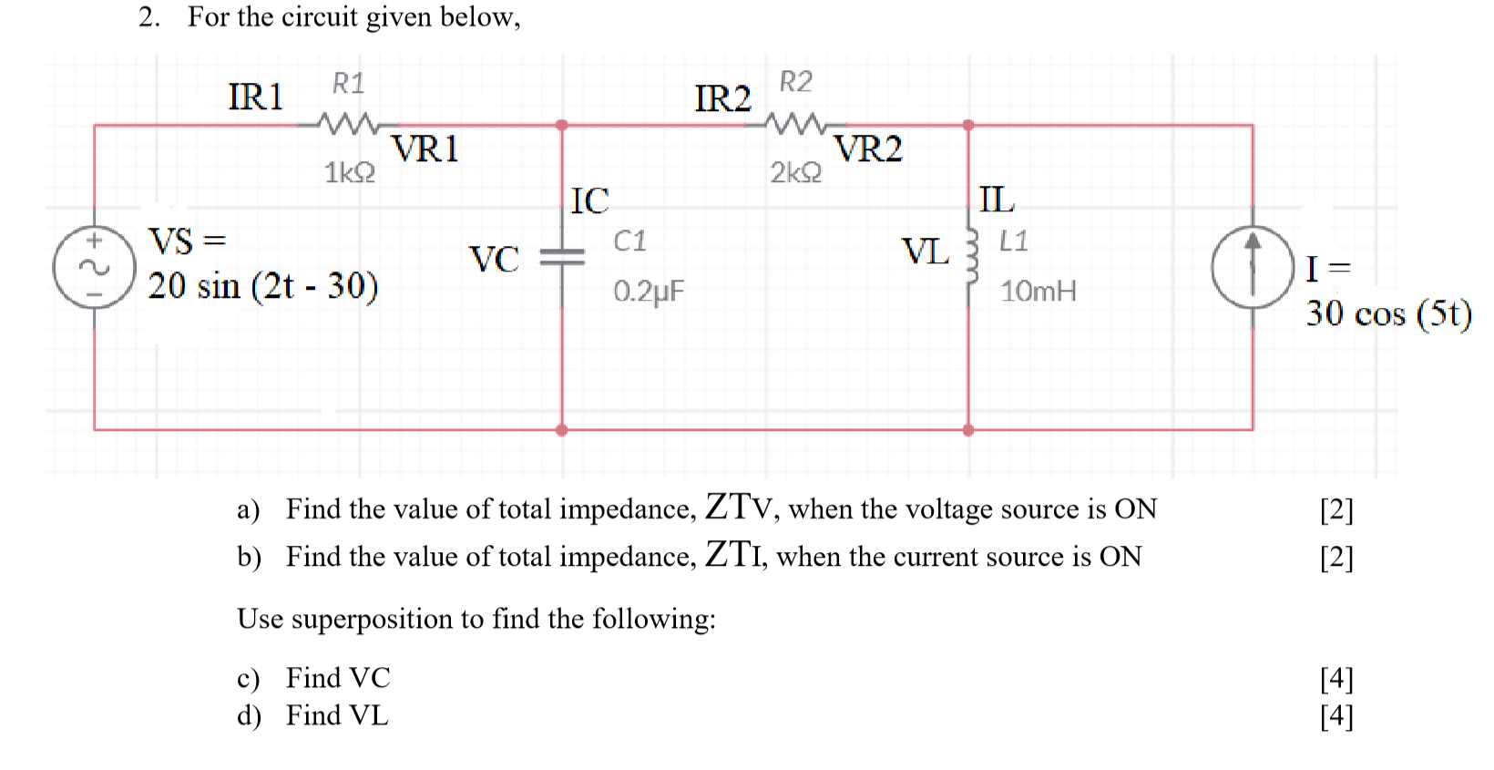 Solved 2. For the circuit given below, R2 R1 IR1 IR2 VR1 VR2 | Chegg.com