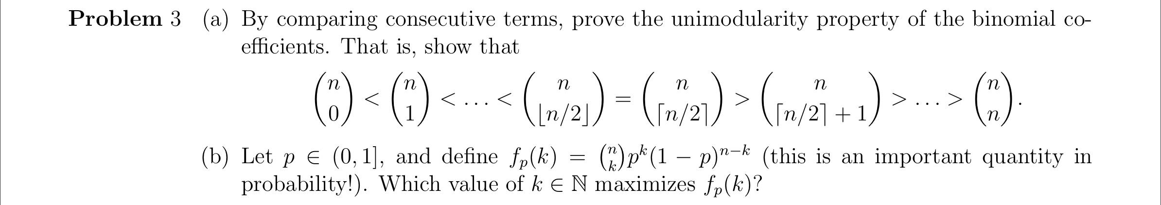 Solved Problem 3 (a) By comparing consecutive terms, prove | Chegg.com