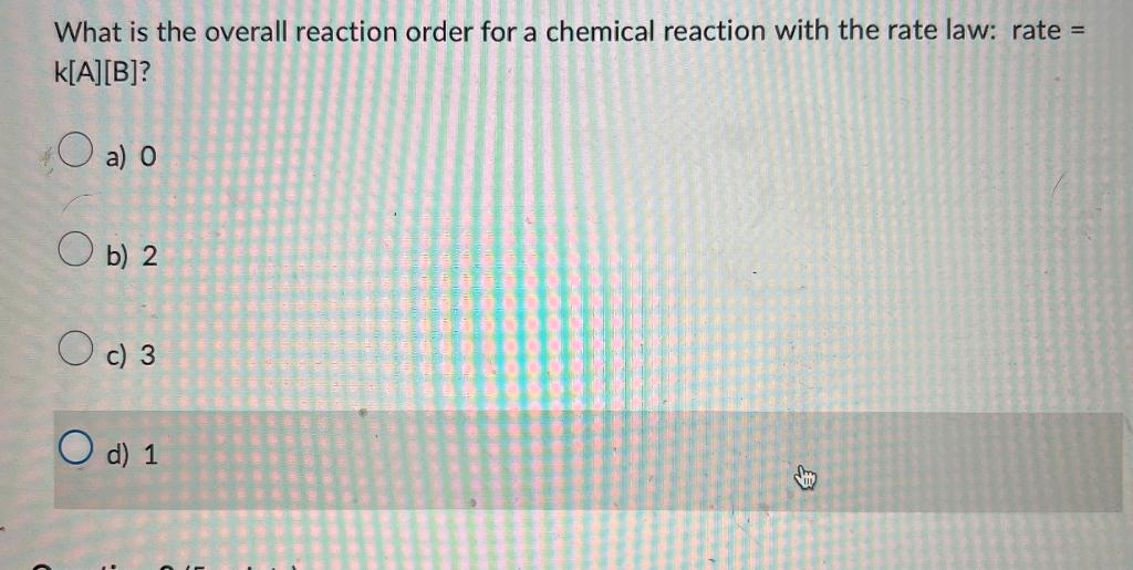 Solved What is the overall reaction order for a chemical | Chegg.com