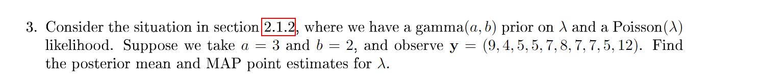 Solved 2.1.2 Example: Gamma prior, Poisson likelihood | Chegg.com
