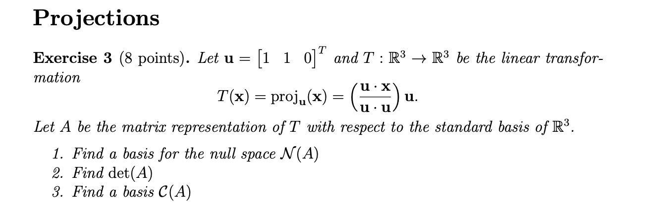 Solved ProjectionsExercise 3 (8 ﻿points). ﻿Let u=[110]T ﻿and | Chegg.com