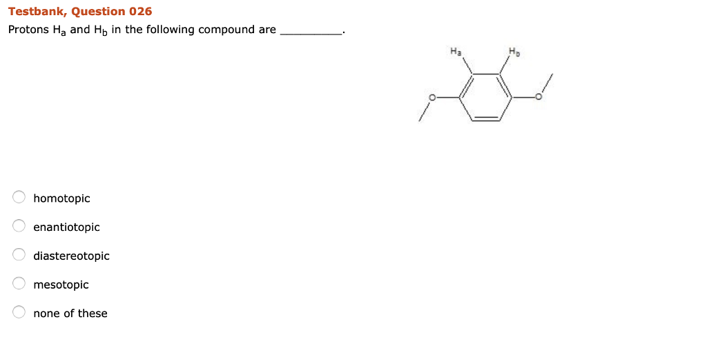 Solved Testbank, Question 026 Protons Ha and Hb in the | Chegg.com
