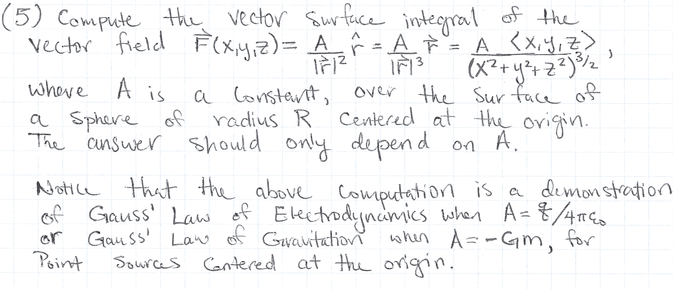 Solved ) (5) Compute the vector Surface integral of the | Chegg.com