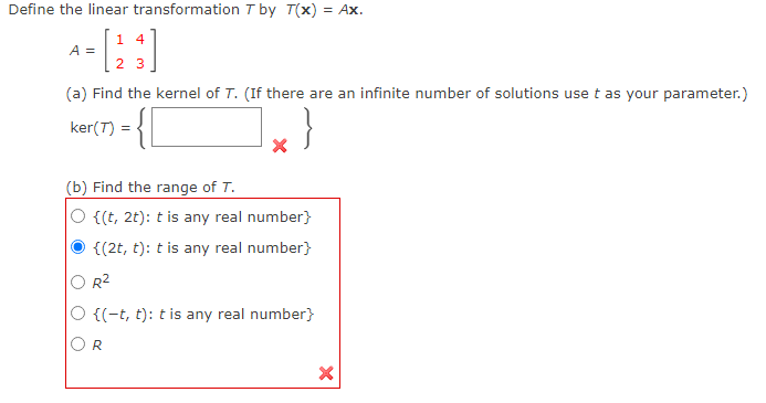 Solved Define the linear transformation T by T(x) = Ax. A = | Chegg.com