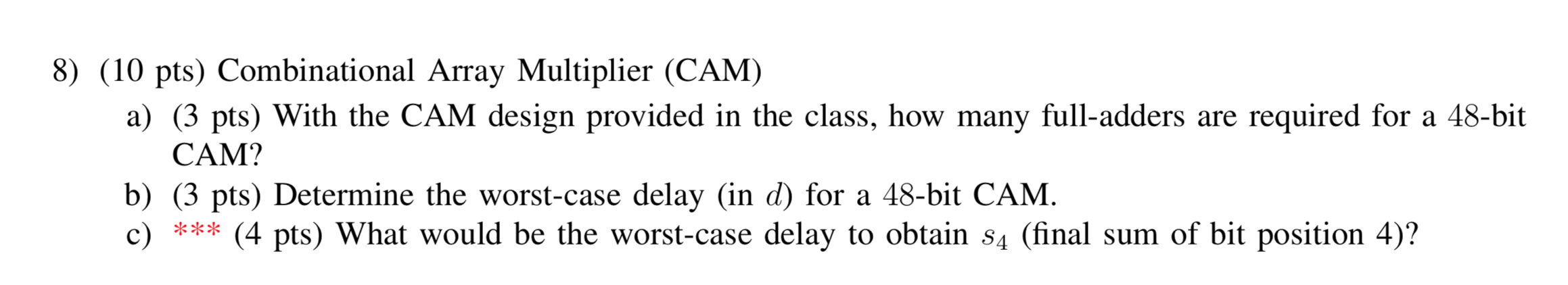 8) (10 pts) Combinational Array Multiplier (CAM) a) | Chegg.com