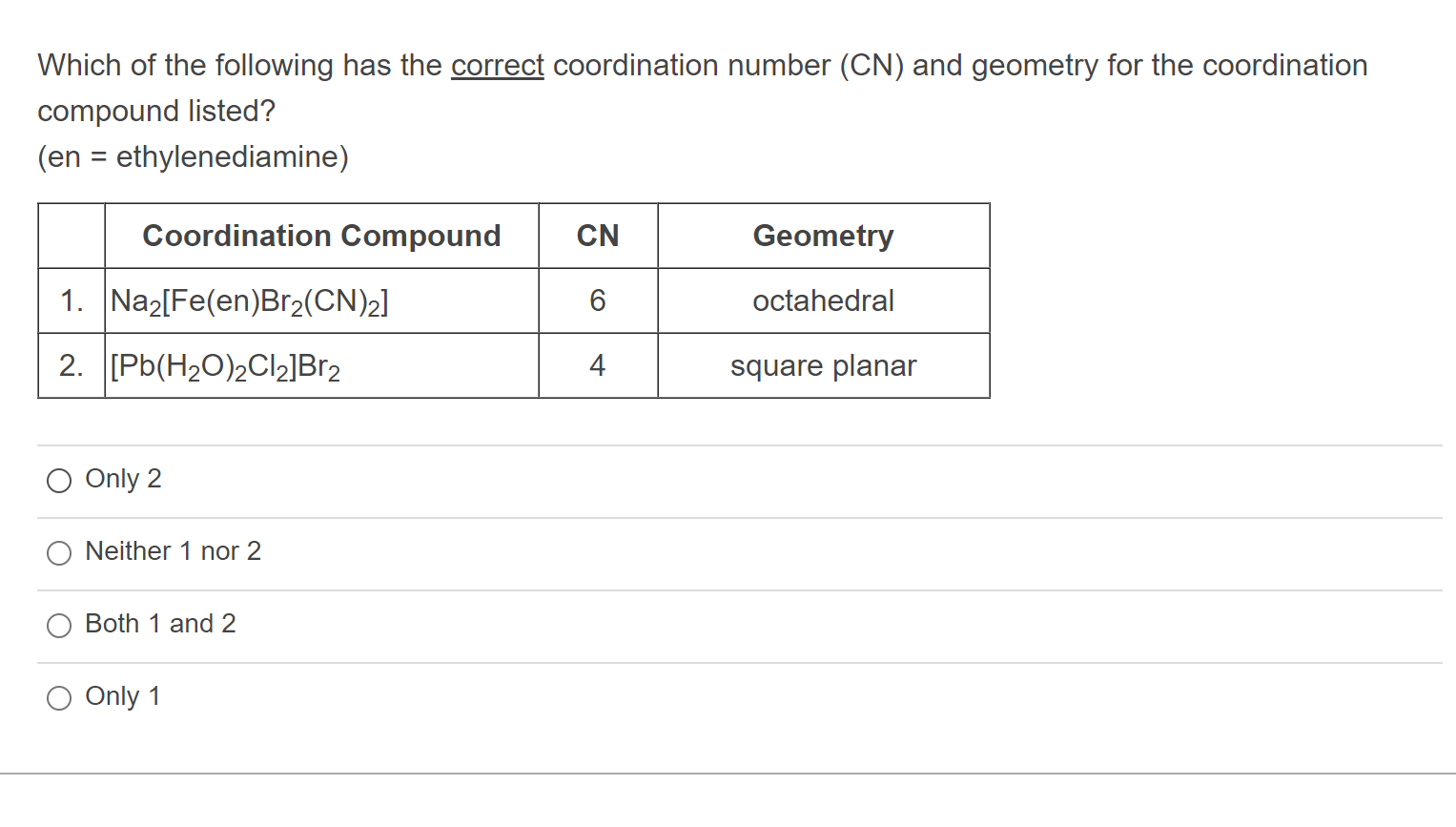 Solved Which of the following has the correct coordination | Chegg.com