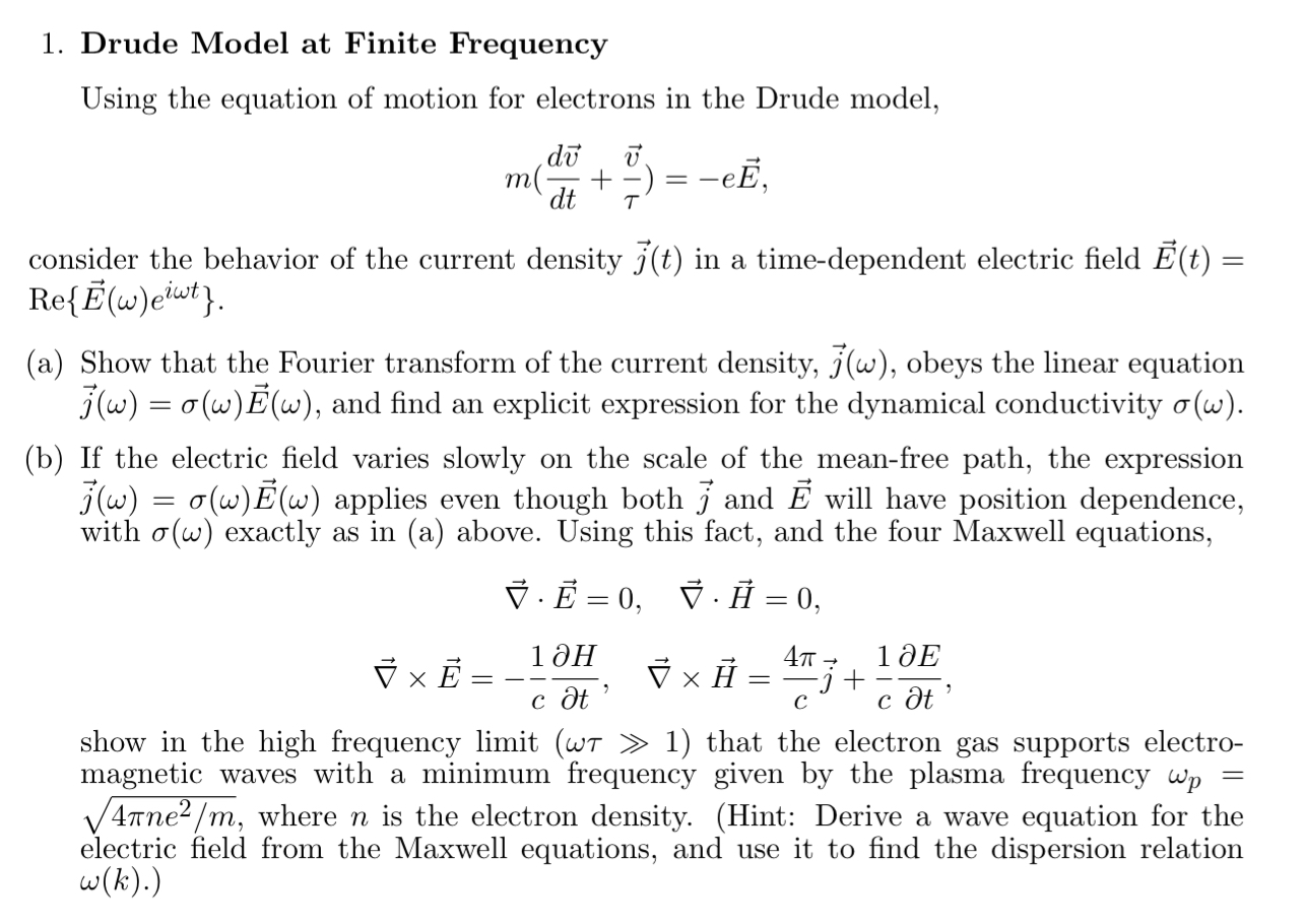 Solved 1. Drude Model at Finite Frequency Using the equation | Chegg.com
