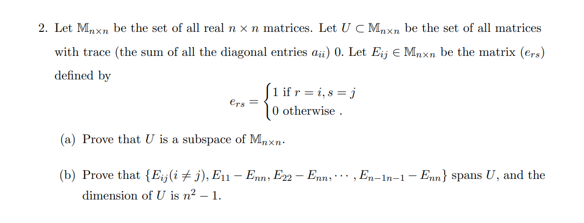 Solved 2 Let Mnxn Be The Set Of All Real N X N Matrices 