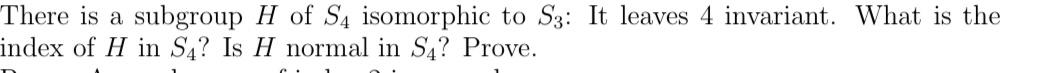 Solved There is a subgroup H of S4 isomorphic to S3 : It | Chegg.com