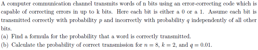 Solved A computer communication channel transmits words of n | Chegg.com