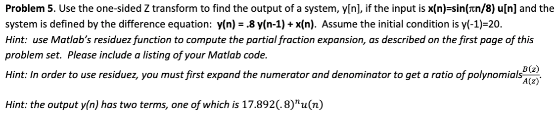 Solved Problem 5. Use the one-sided Z transform to find the | Chegg.com