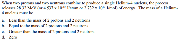 Solved When two protons and two neutrons combine to produce | Chegg.com