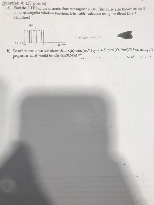 Solved Question 4: (20 points) Find the DTFT of the discrete | Chegg.com