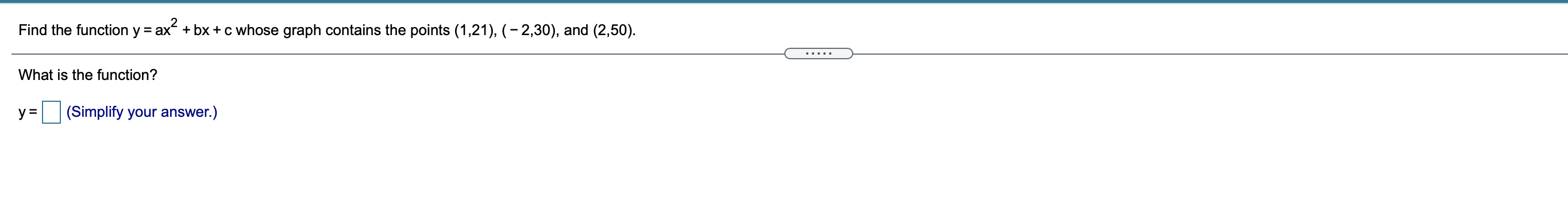 Solved Find the function y = ax + bx+c whose graph contains | Chegg.com