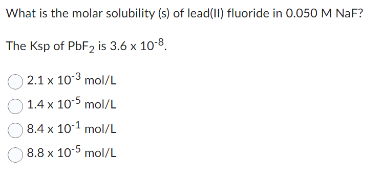 Solved What is the molar solubility (s) of lead(II) fluoride | Chegg.com