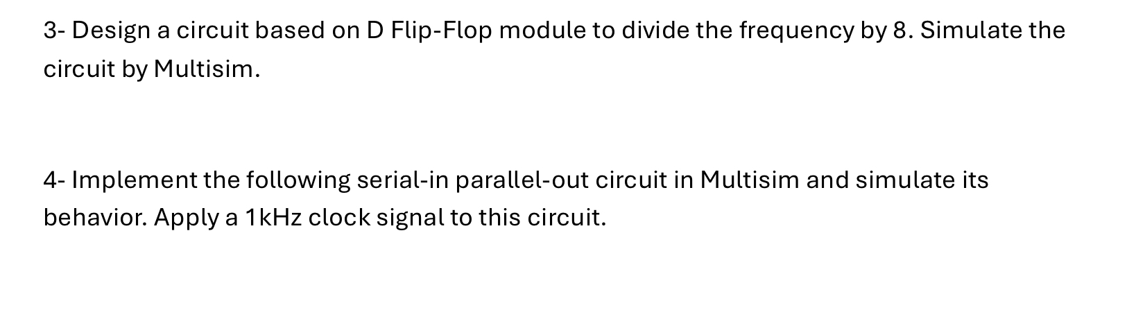 Solved by an EXPERT 3- ﻿Design a circuit based on D Flip-Flop module to | Chegg.com