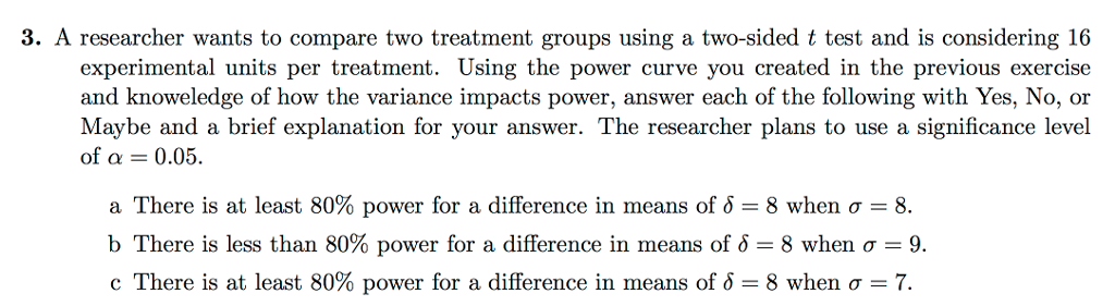 Solved 3. A researcher wants to compare two treatment groups | Chegg.com