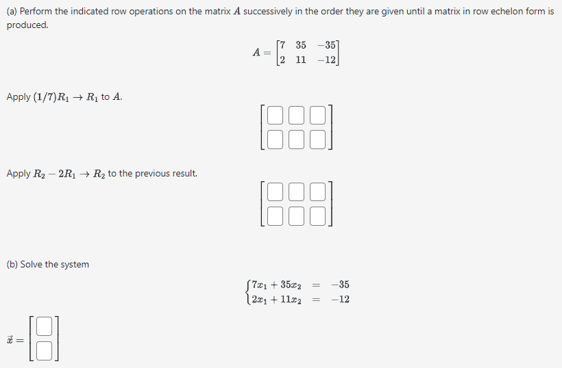 Solved (a) Perform the indicated row operations on the | Chegg.com