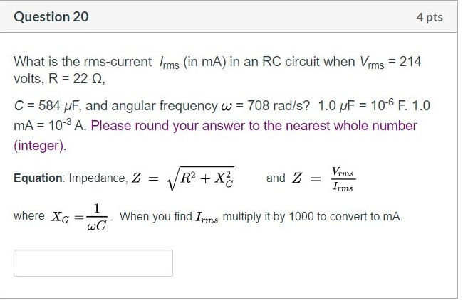 Solved Question 20 4 pts What is the rms-current Irms (in | Chegg.com