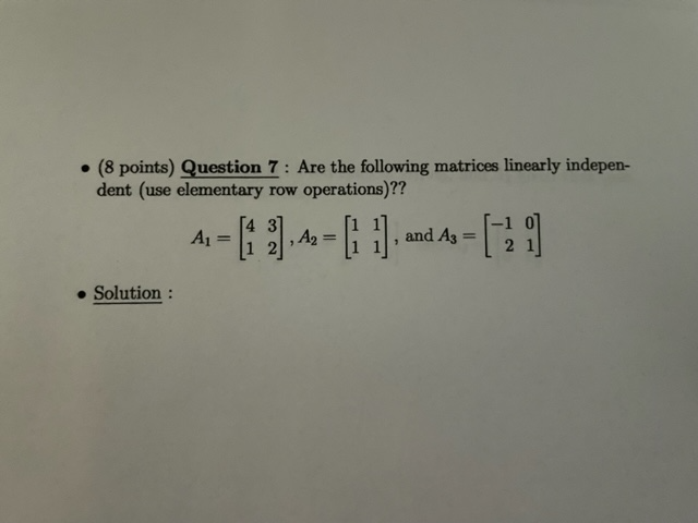 Solved - (8 points) Question 7 : Are the following matrices | Chegg.com