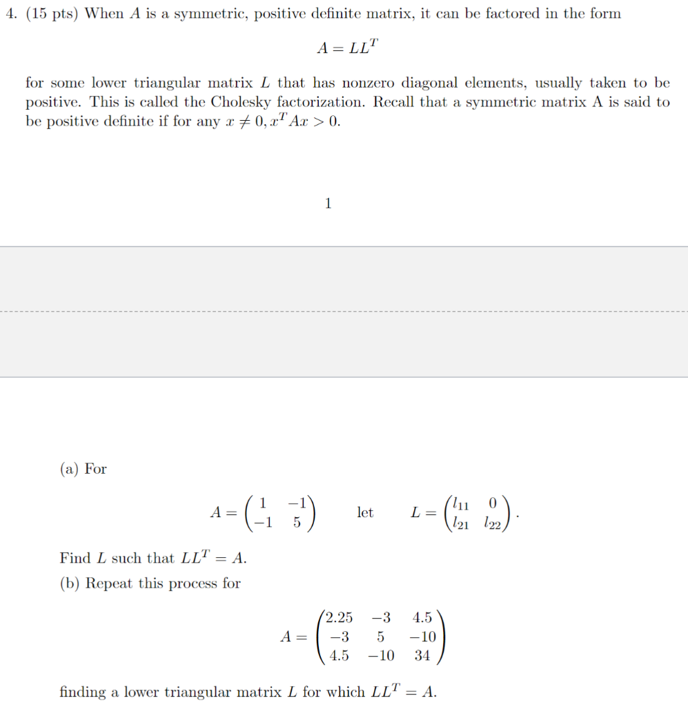 Solved A=LLT for some lower triangular matrix L that has | Chegg.com
