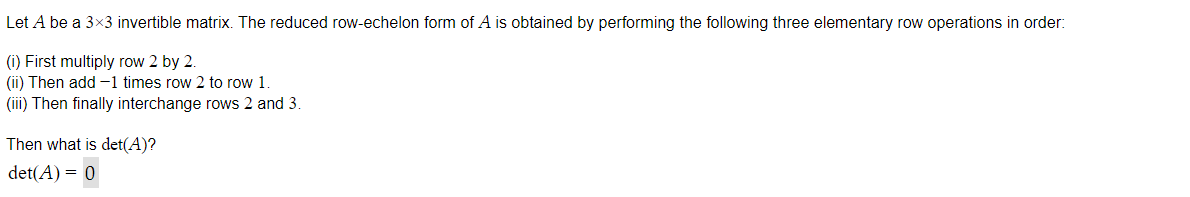 Solved Let A be a 3×3 invertible matrix. The reduced | Chegg.com