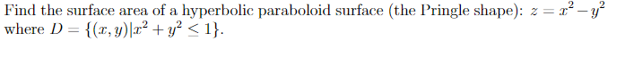 Solved Find the surface area of a hyperbolic paraboloid | Chegg.com