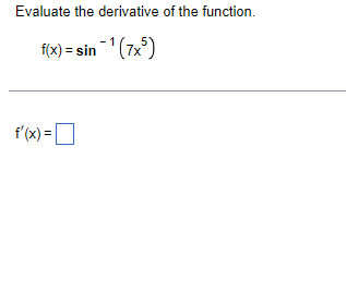 Solved Evaluate the derivative of the function. | Chegg.com