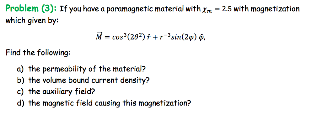 Solved Problem (3): If you have a paramagnetic material with | Chegg.com