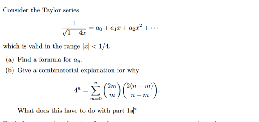 Solved Consider the Taylor series 1−4x1=a0+a1x+a2x2+⋯ which | Chegg.com
