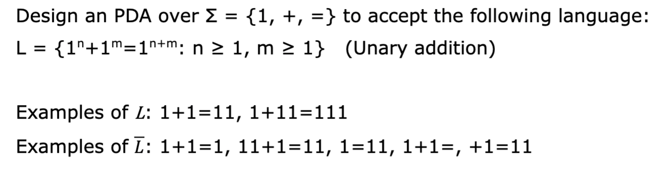 Solved Design an PDA over { = {1, +, = } to accept the | Chegg.com