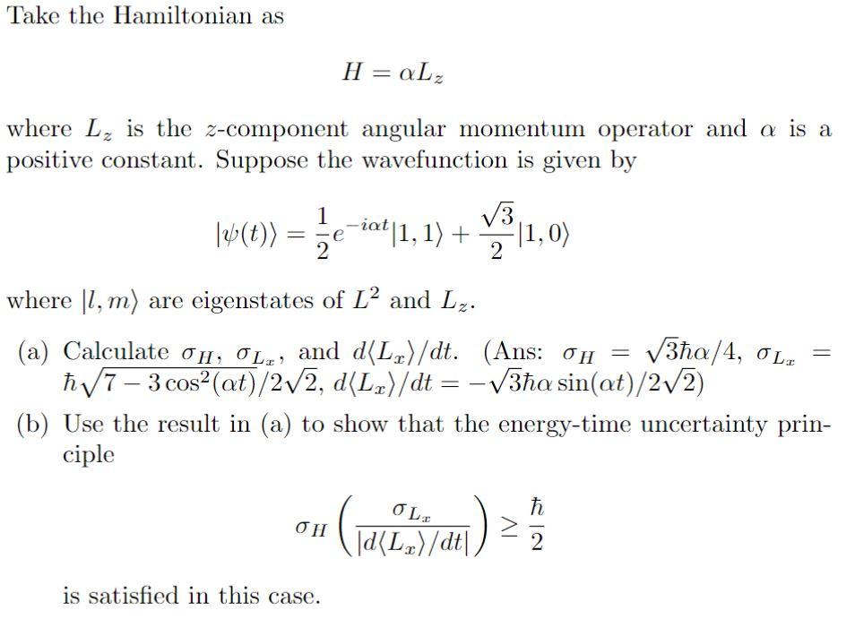Solved Take the Hamiltonian as H=αLz where Lz is the | Chegg.com