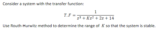 Solved Consider a system with the transfer function: | Chegg.com