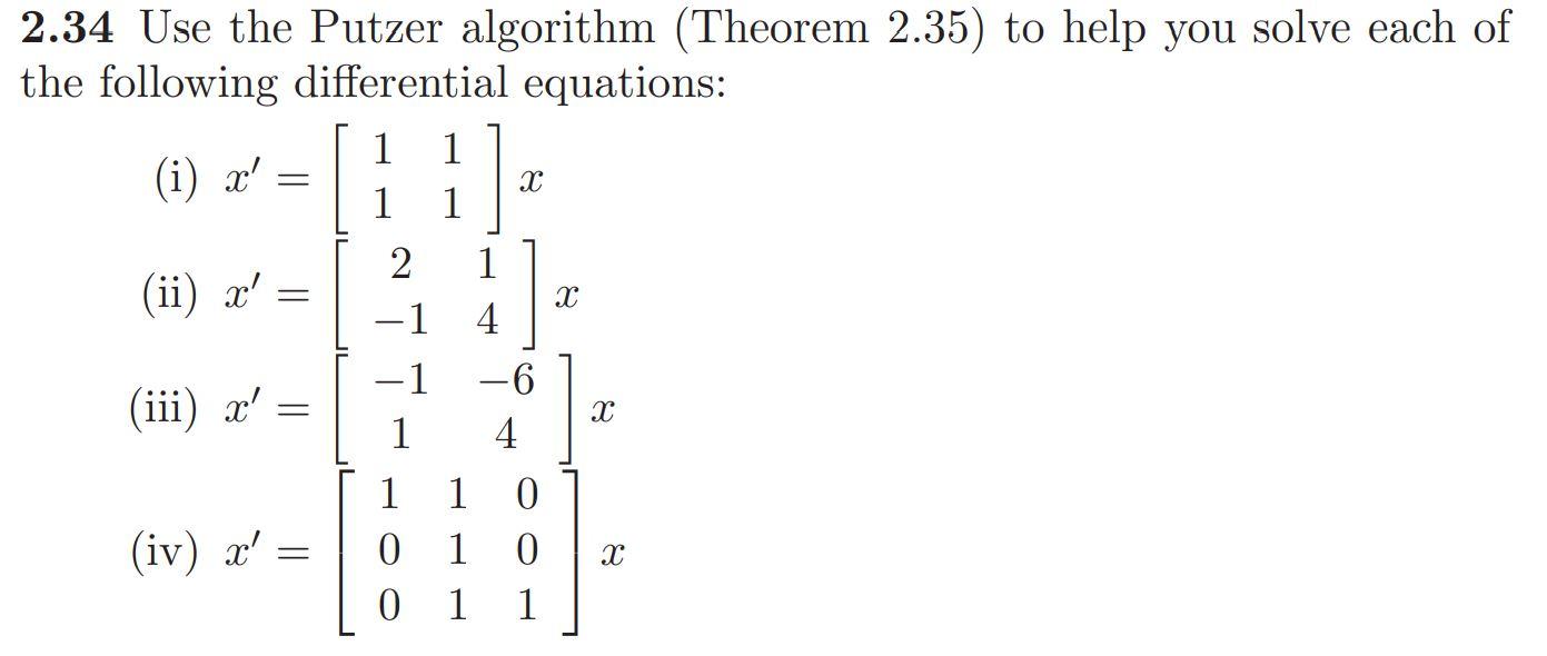 Solved 2.34 Use the Putzer algorithm (Theorem 2.35) to help | Chegg.com