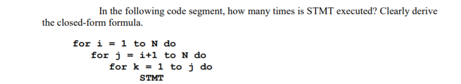 Solved In the following code segment, how many times is STMT | Chegg.com