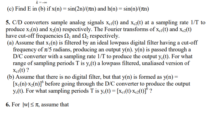 Solved k 00 (c) Find E in (b) if x(n) = sin(2n)/(7n) and | Chegg.com