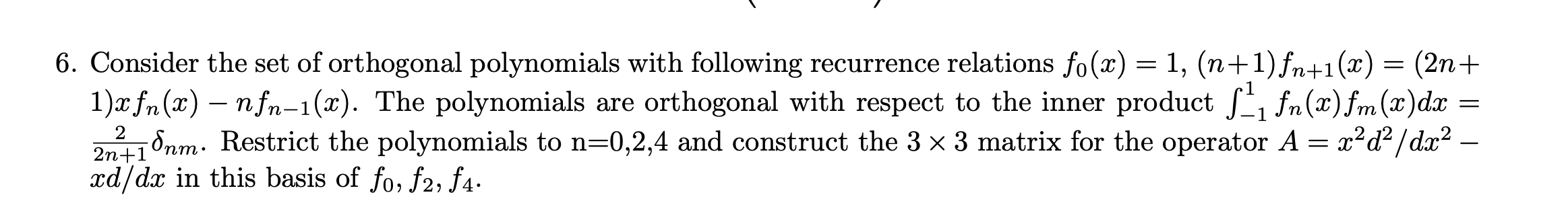 Solved 6 Consider The Set Of Orthogonal Polynomials With