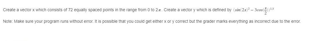 Solved Create a vector x which consists of 72 equally spaced | Chegg.com