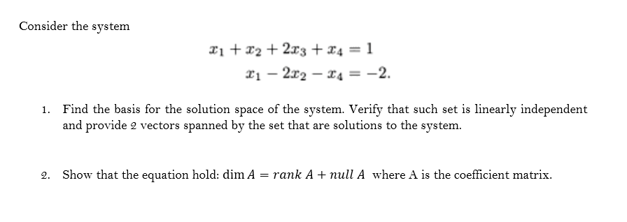 Solved Consider The System X1 X2 2x3 X4x1−2x2−x4 1 −2 1